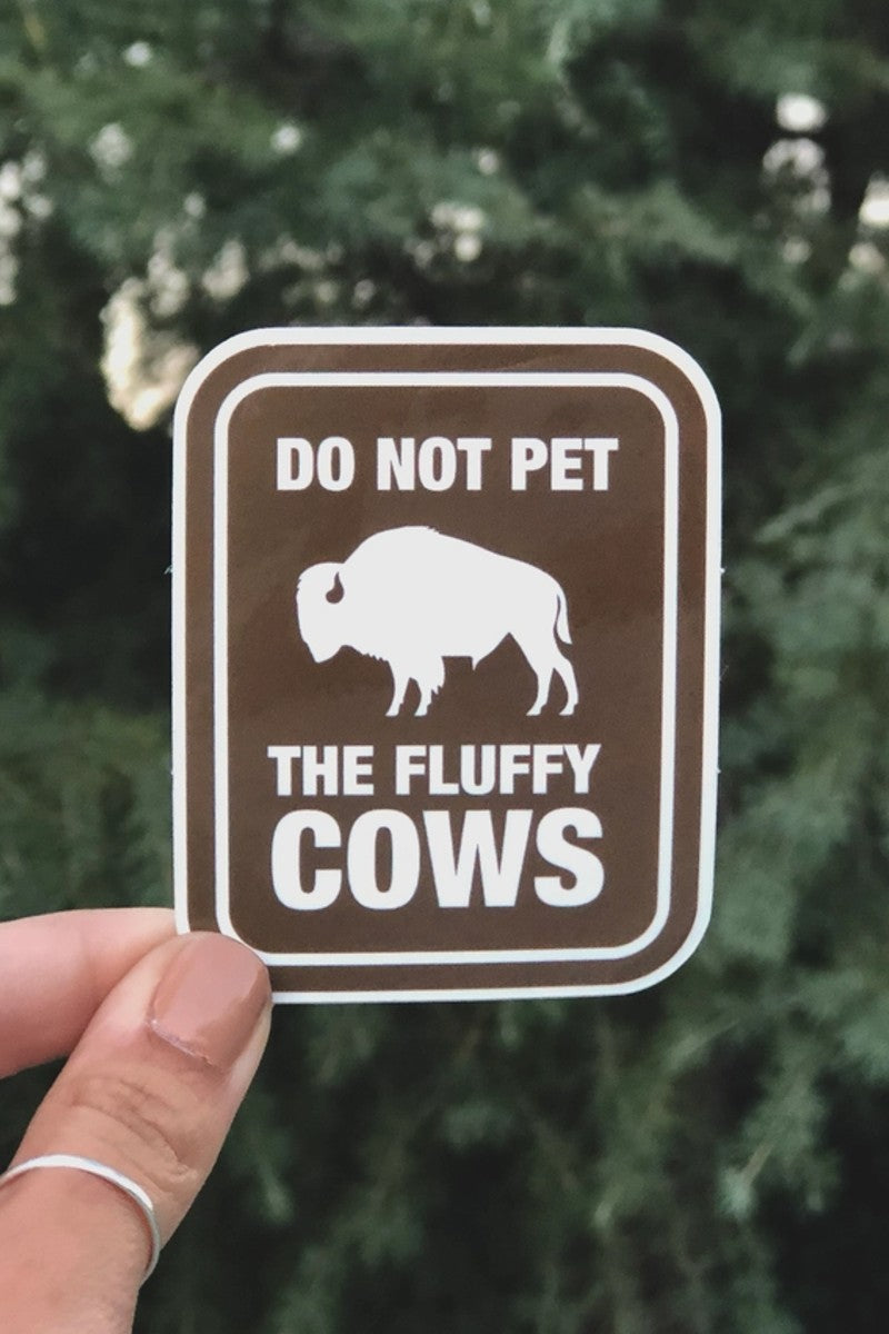 Do Not Pet the Fluffy Cows Sticker - Buffalo - Bison - Outdoors ...
